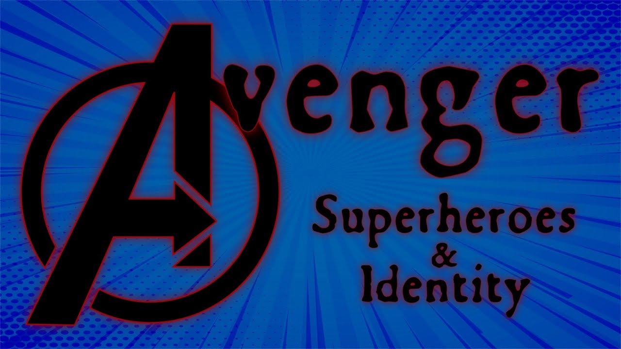 Avenger: The Secret Identity of (Super)Heroes - YouTube