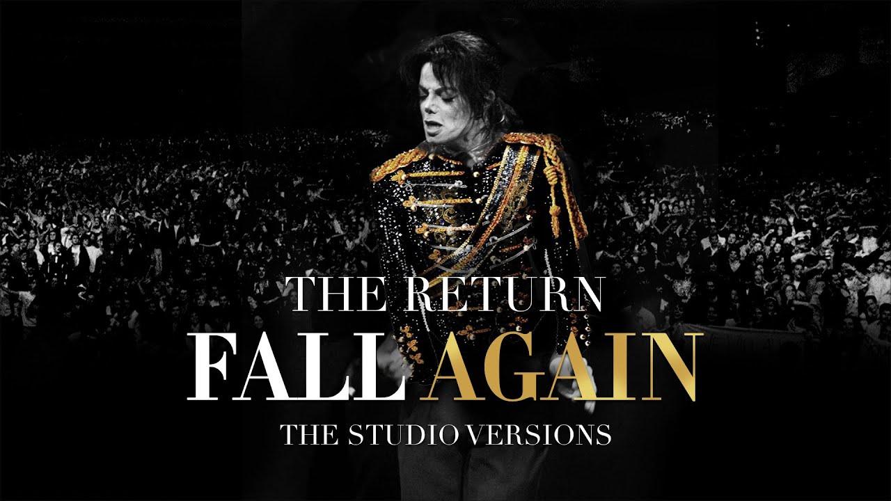 "FALL AGAIN" | 10 | Michael Jackson's: The Return (Studio Versions ...