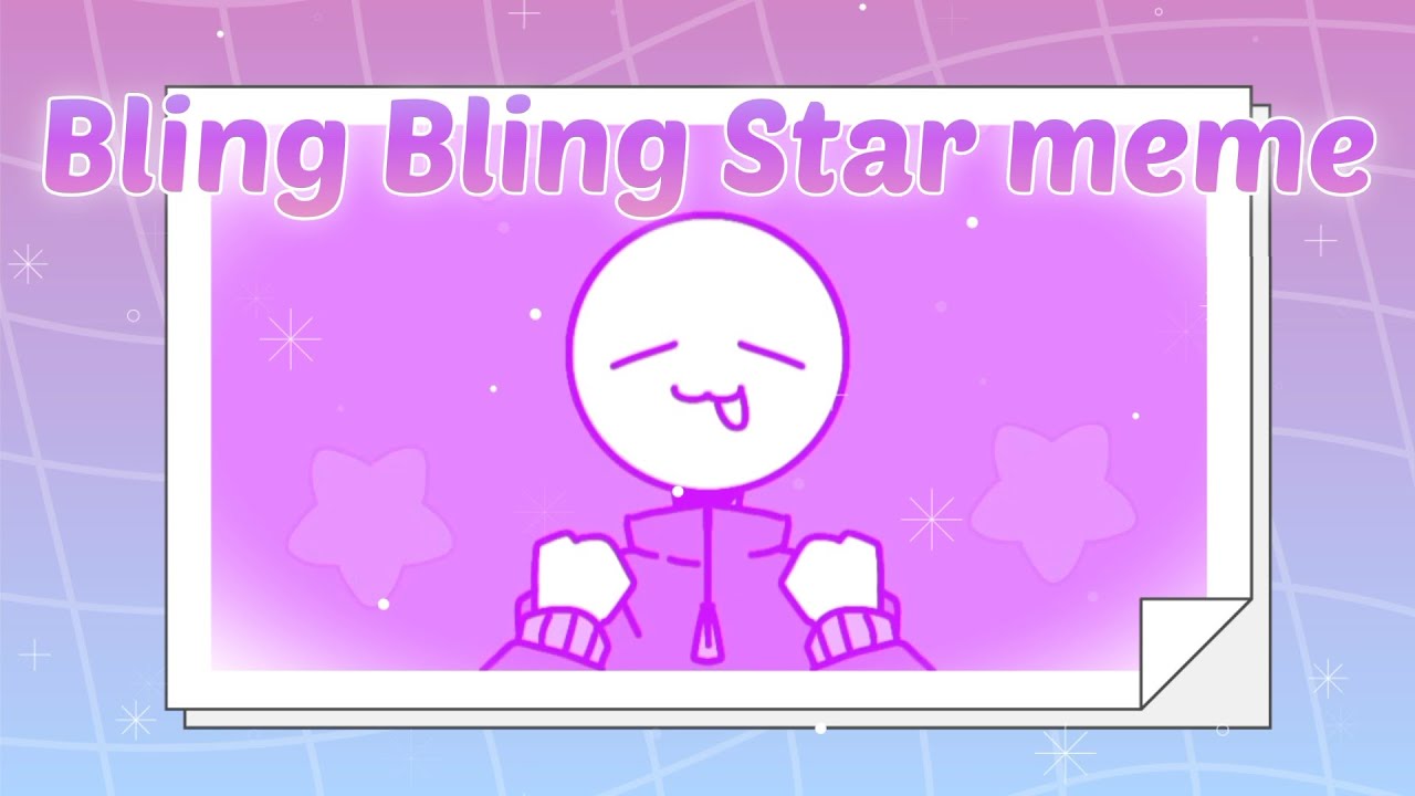 Blong bling star meme ️ | OC | 1.5만 조회수 돌파 기념 - YouTube