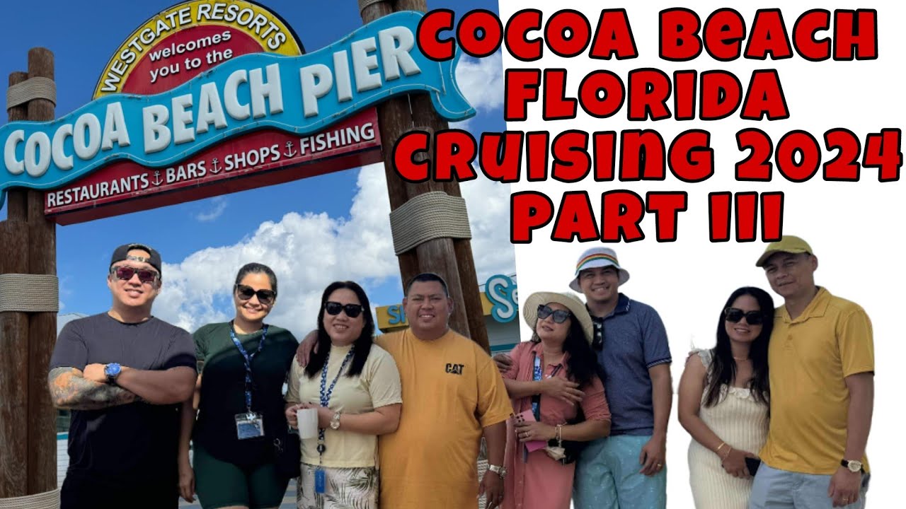 COCOA BEACH ORLANDO FLORIDA CRUISING 2024 PART III - YouTube
