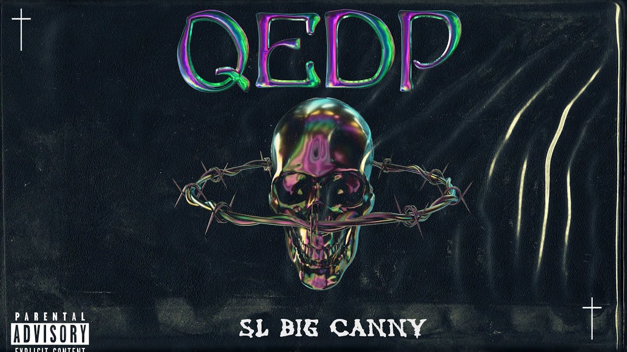SL BIG CANNY - Q.E.D.P (AUDIO OFICIAL) - YouTube