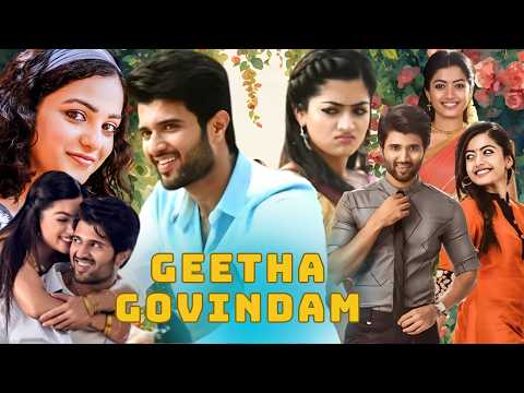 Geetha Govindam 2018। Vijay Deverakonda । Rashmika Mandanna । Hindi Dubbed Movie Facts & Details