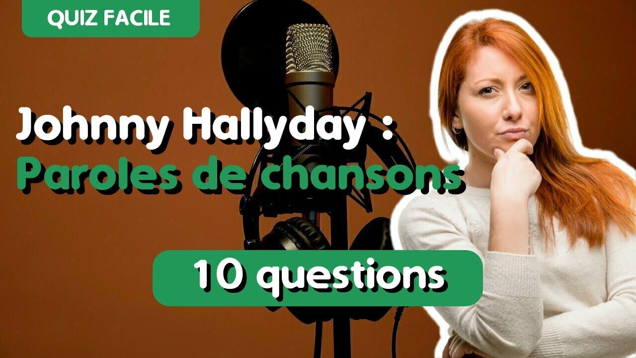 Quiz Johnny Hallyday : Paroles de chansons - YouTube