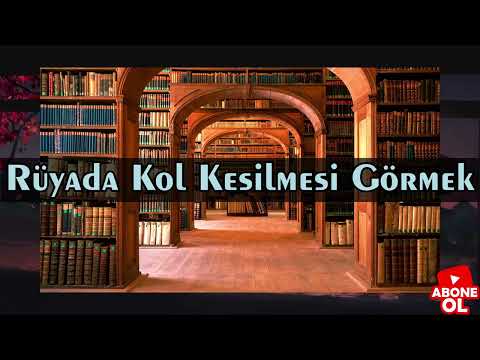 Rüyada Kol Kesilmesi Görmek anlamı nedir