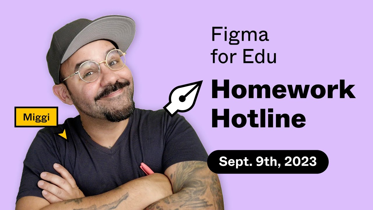 Figma for Edu Homework Hotline September 2023 - YouTube