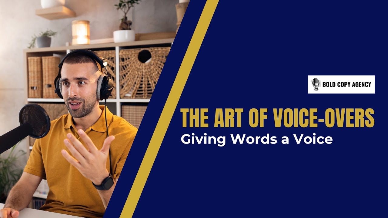 The Art of Voice-Overs: Giving Words a Voice | Bold Copy Agency - YouTube