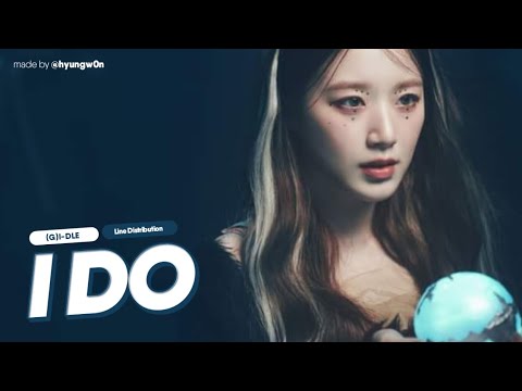 (G)I-DLE - 'I Do' | Line Distribution - YouTube