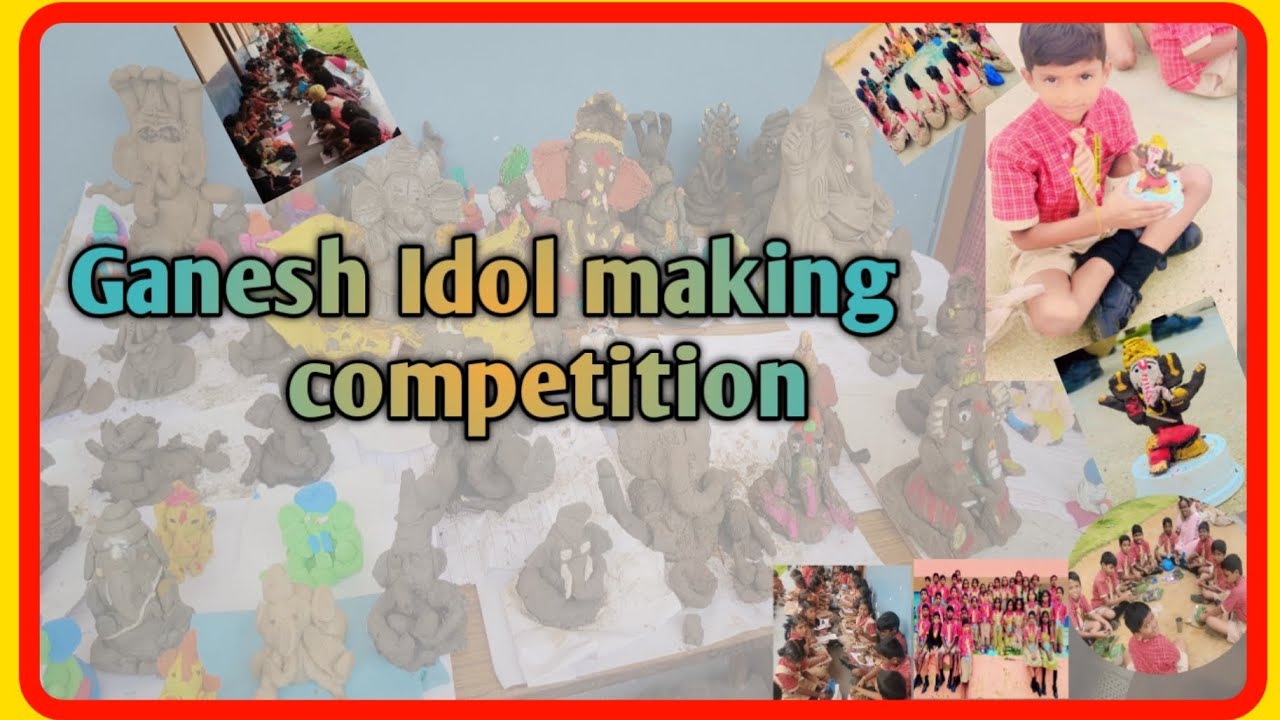 Ganesh idol making competition @ School 🏫🎒 - YouTube