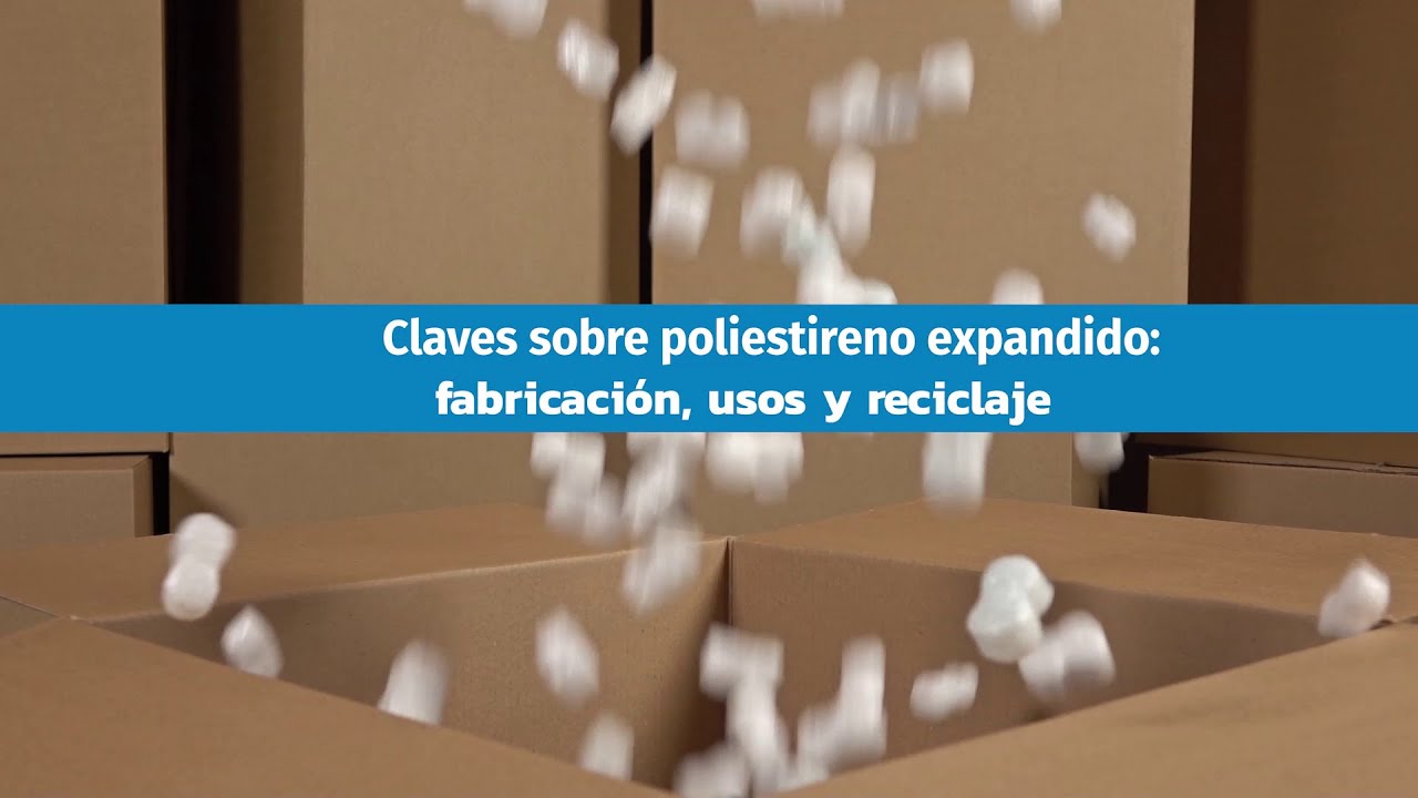 Claves sobre poliestireno expandido (EPS): fabricación, usos y ...