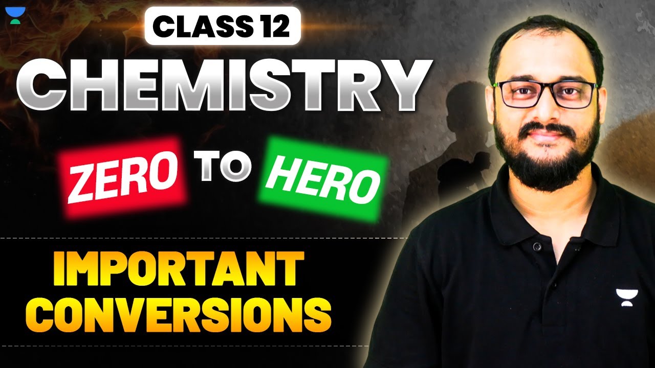 Important Conversions in One Shot | Class 12 Chemistry | Boards 2025 ...