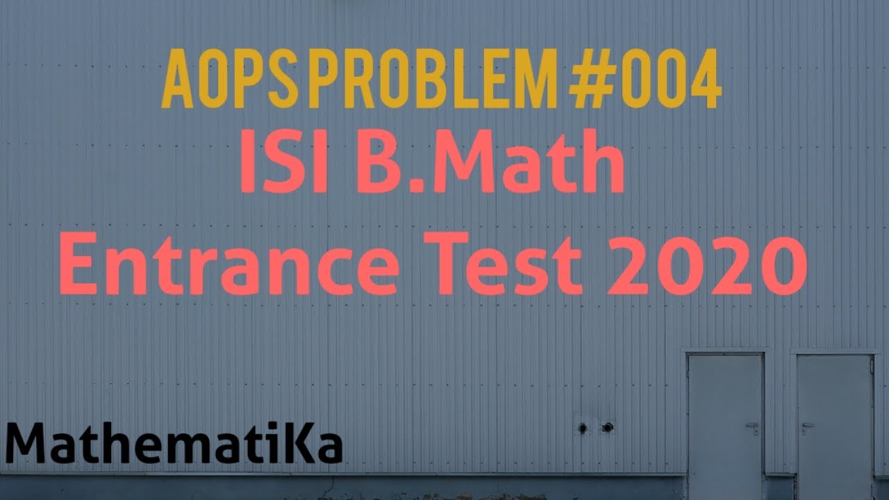 AoPS Problem #004 from ISI B.Math Entrance 2020 - YouTube