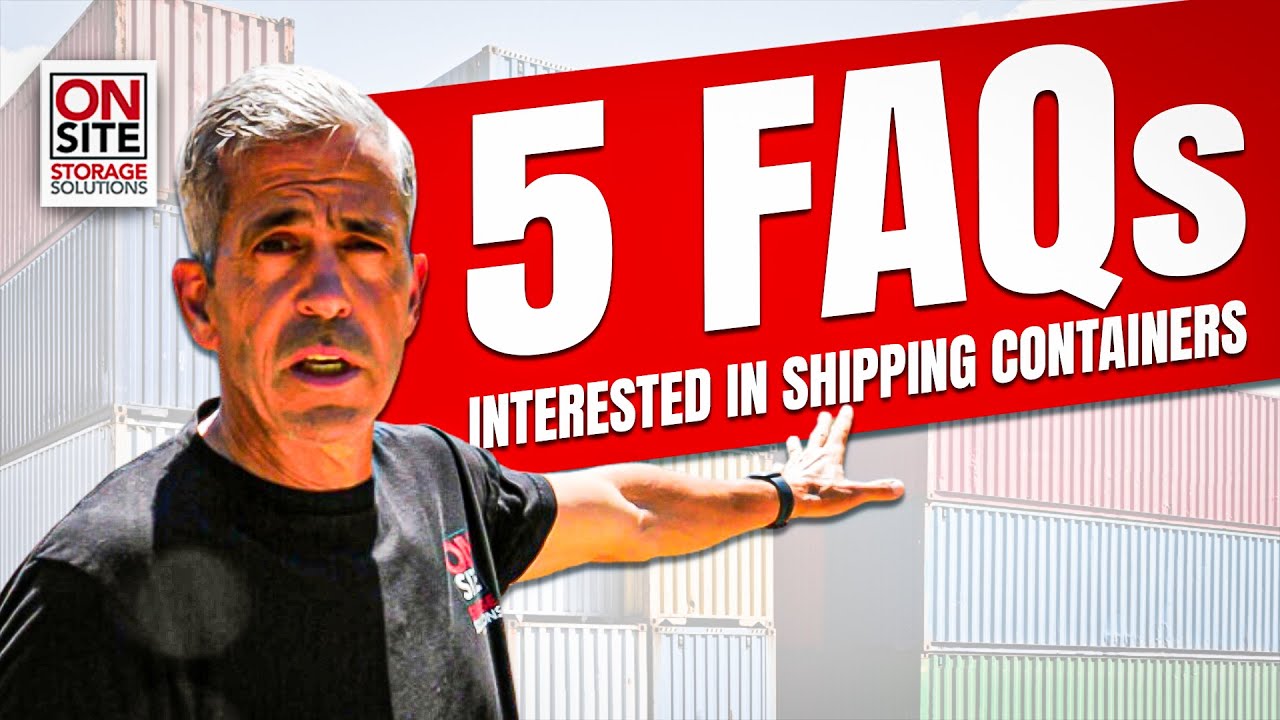 Your Top 5 FAQs Answered: Buying a Shipping Container Made Easy - YouTube