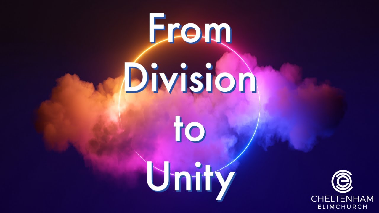 From Division to Unity - Sunday 8th September - YouTube