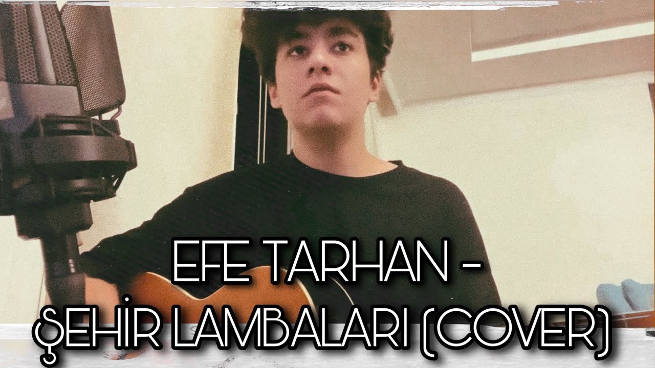 Efe Tarhan - Şehir Lambaları (Rei Gitar Cover) - YouTube