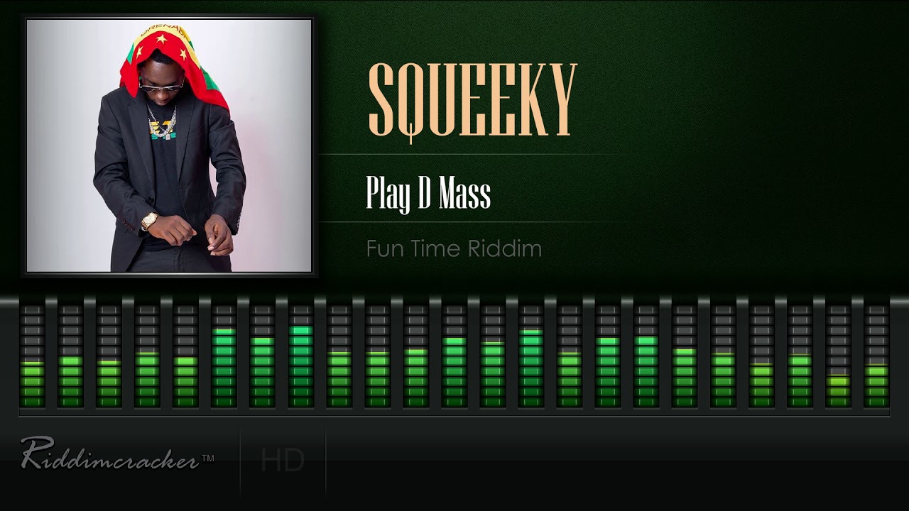 Squeeky - Play D Mass (Fun Time Riddim) [2019 Soca] [HD] - YouTube