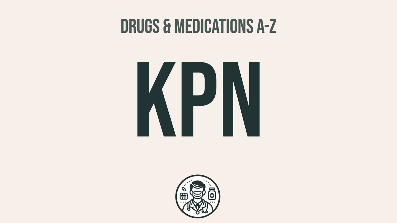 How to use Kpn - Explain Uses,Side Effects,Interactions - YouTube