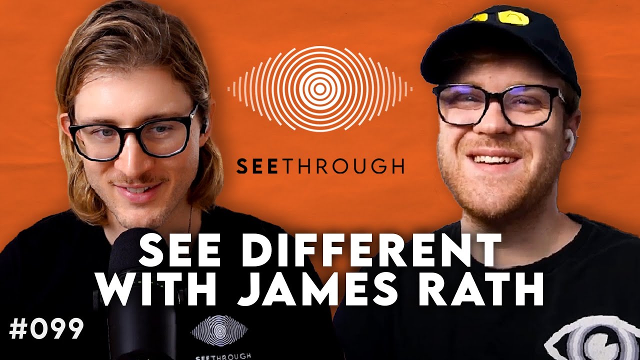 See Different with James Rath 👁 | The See-Through Podcast - YouTube