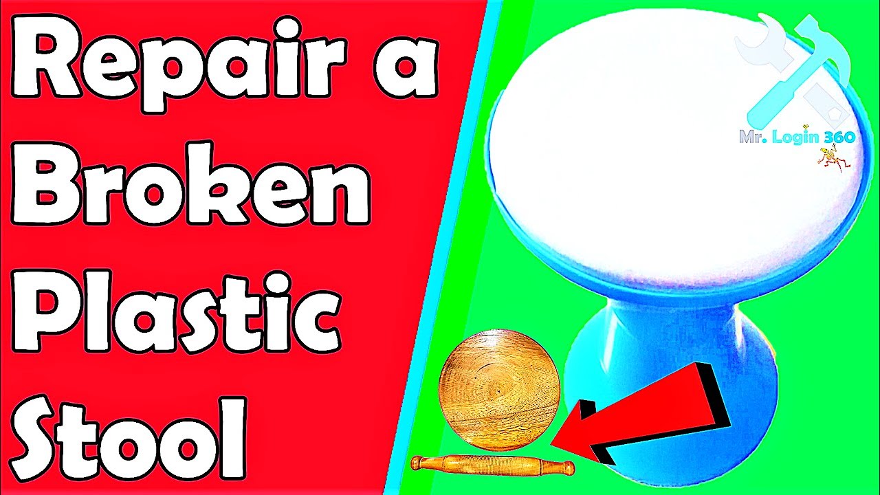 How to Repair a Broken Plastic Stool - Easy DIY Techniques || RFL ...
