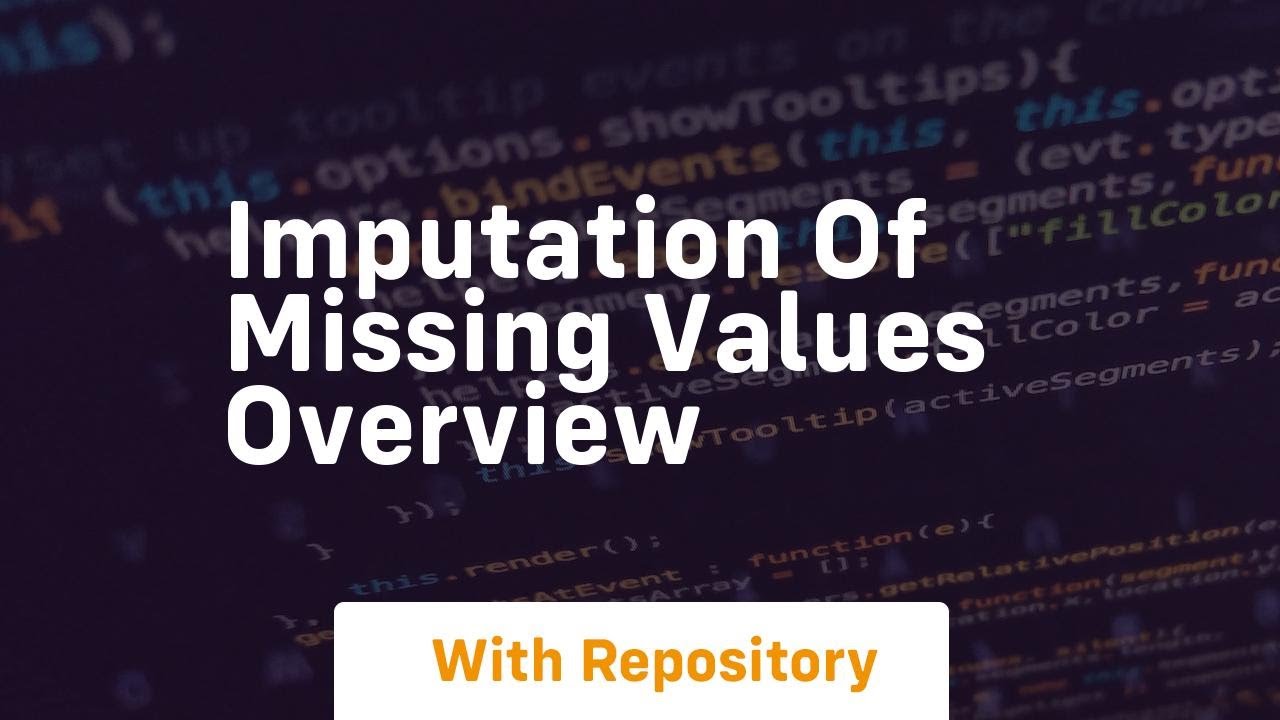 imputation of missing values overview - YouTube