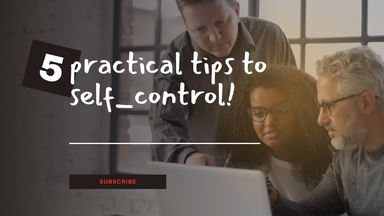 Mastering self_control || Practical tips to self_control - YouTube
