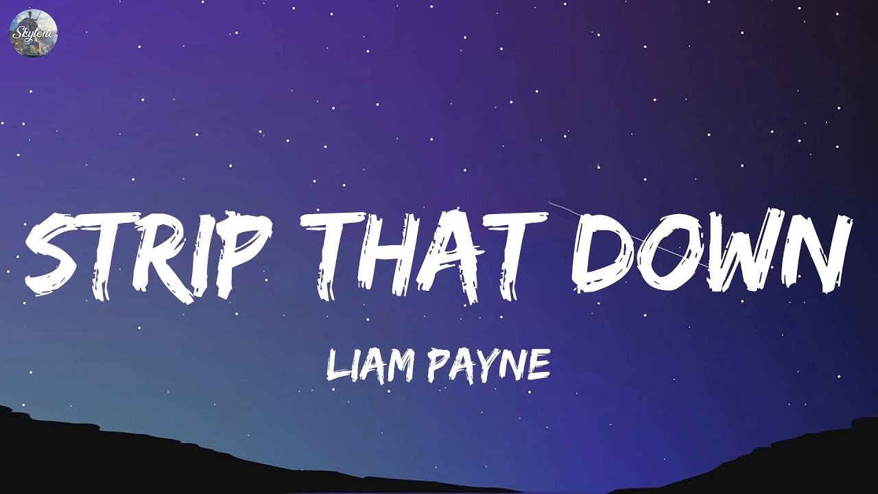 Liam Payne - Strip That Down (letra/lyrics) - YouTube