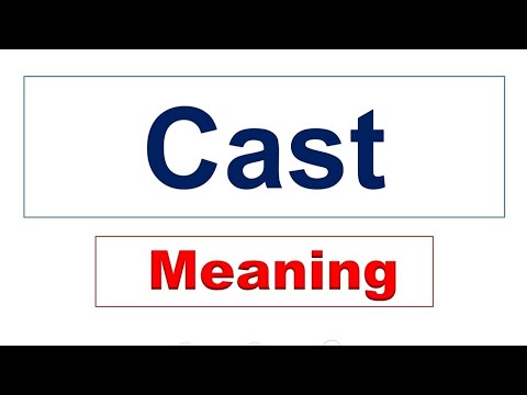 Cast meaning - YouTube