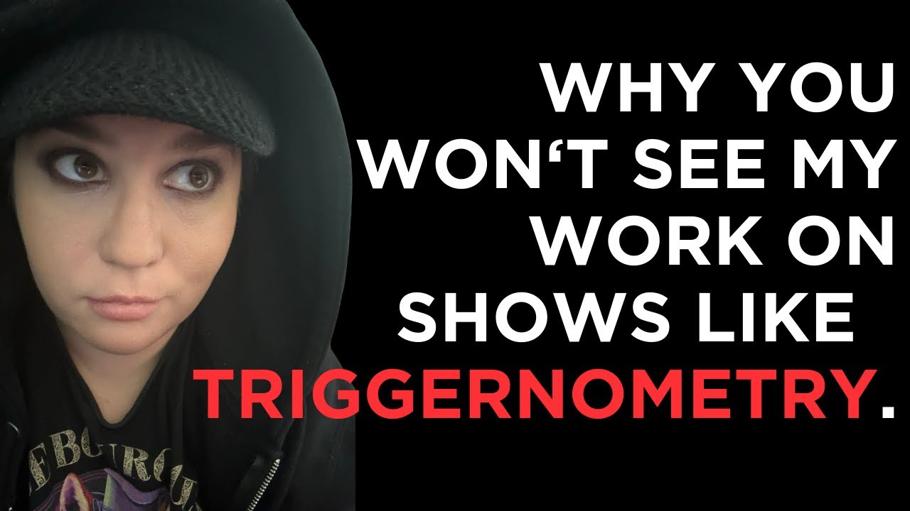 No, you won't see me on Triggernometry. Here's why. - YouTube