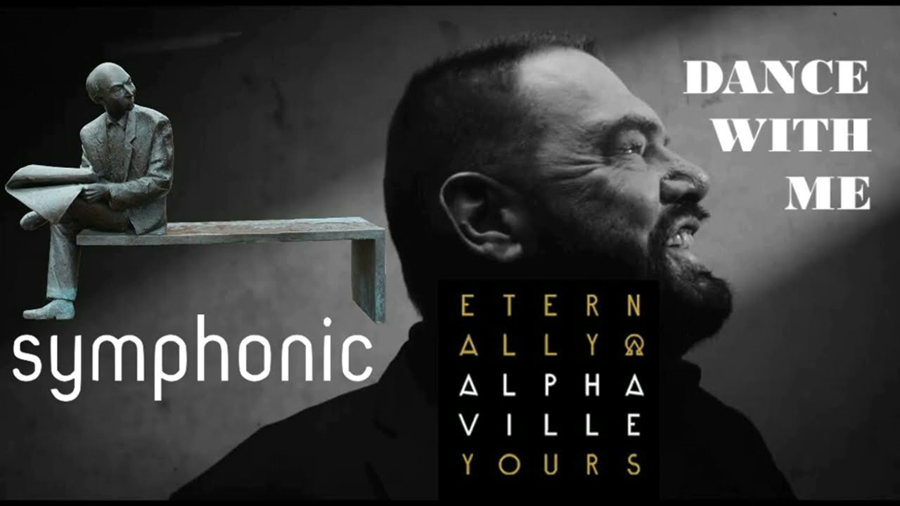 ALPHAVILLE DANCE WITH ME SYMPHONIC VERSION - YouTube