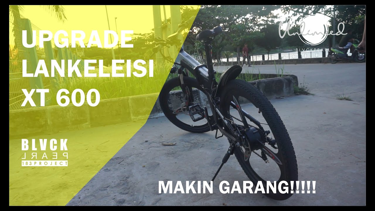 UPGRADE LANKELEISI XT600 - YouTube
