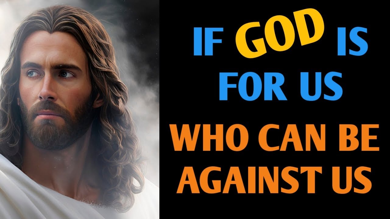 If God Is For You Who Can Be Against You | God Message For Me Today ...