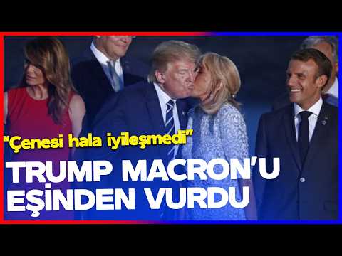 TRUMP MACRON'U EŞİNDEN VURDU! Çenesi Hala İyileşmedi