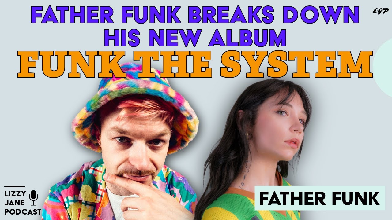 Father Funk on his new album FUNK THE SYSTEM: Genre Blending ...