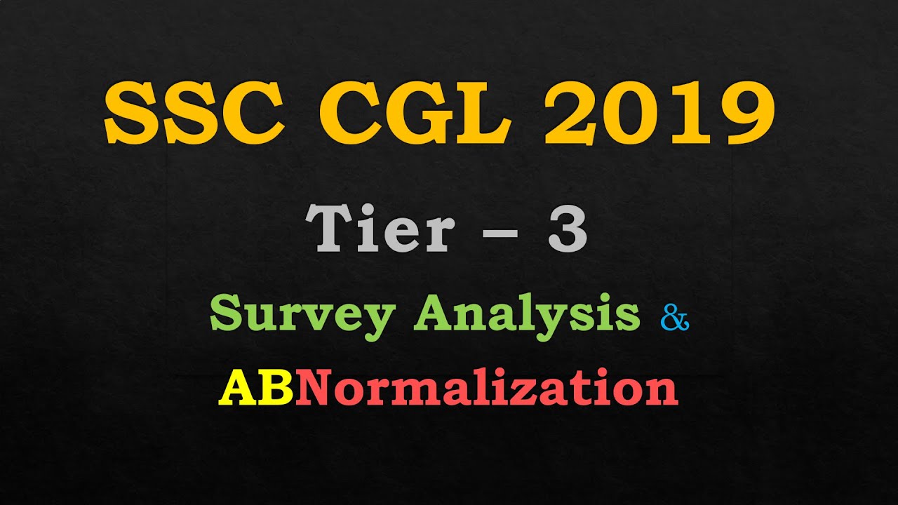 SSC CGL 2019 Tier 3 Survey Analysis (Normalization) - YouTube
