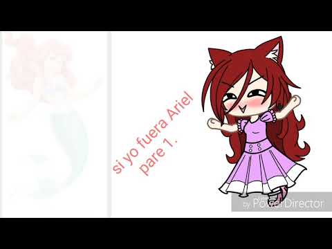 Si yo fuera Ariel 👑💎parte 1. (Lilith studios)