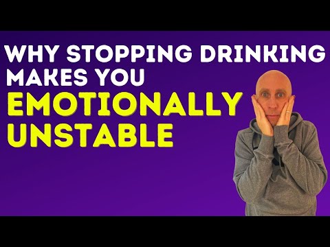 How to stop feeling emotional and unstable when you stop drinking alcohol