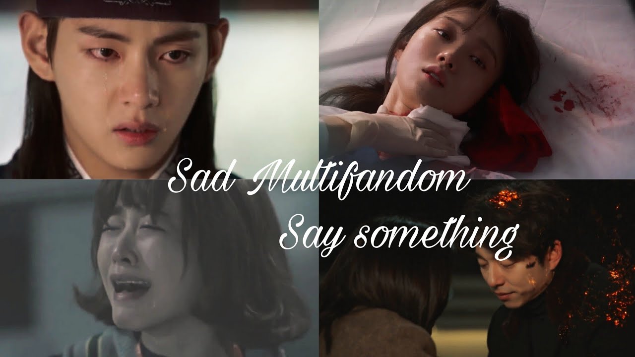 Sad multifandom/Say something - YouTube