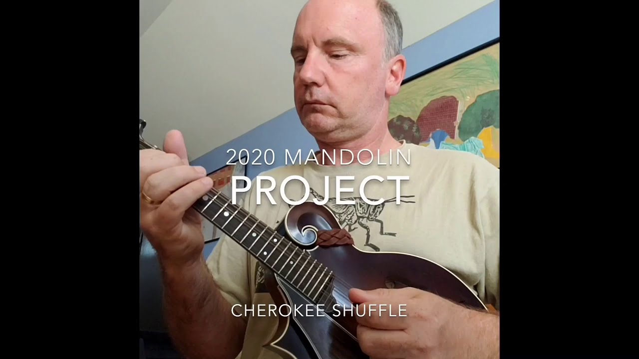 Cherokee Shuffle - 2020 Mandolin Project - YouTube