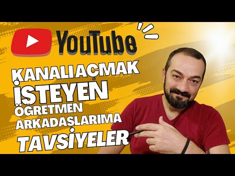 YOUTUBE KANALI AÇMAK İSTEYEN ÖĞRETMEN ARKADAŞLARIMA TAVSİYELER