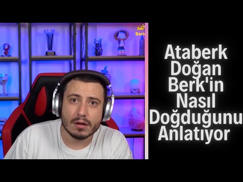 Ataberk Doğan Berk'in Nasıl Doğduğunu Anlatıyor