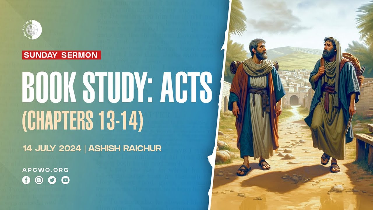 ACTS Book Study (Chapters 13-14) | Ashish Raichur - YouTube