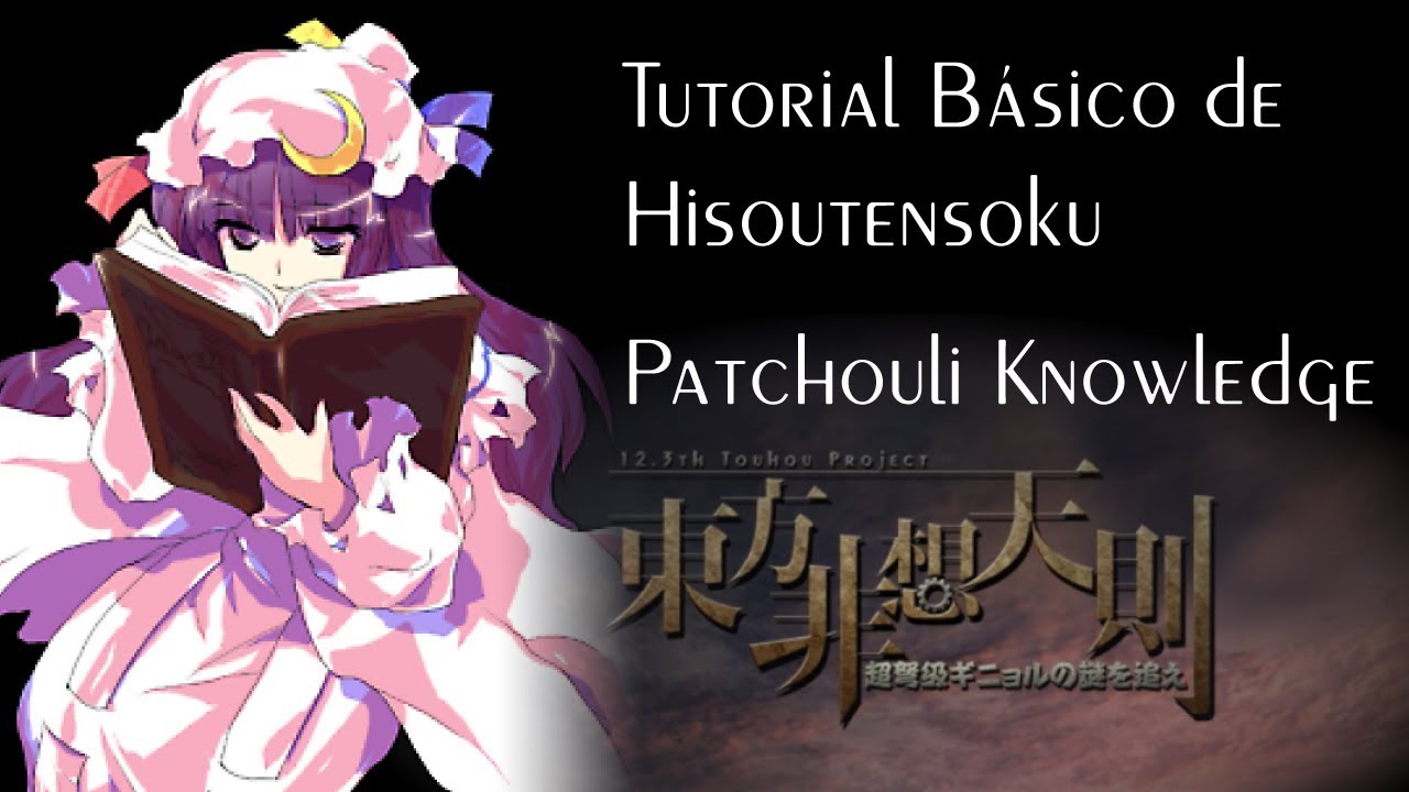 Tutorial Básico de Hisoutensoku - Patchouli Knowledge - YouTube