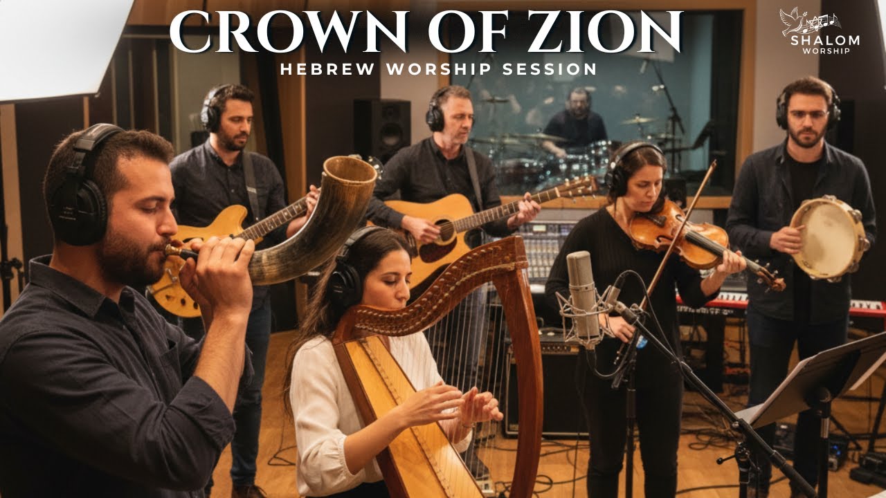 HEBREW WORSHIP SESSION – Crown of Zion | Sacred Songs of Praise and ...