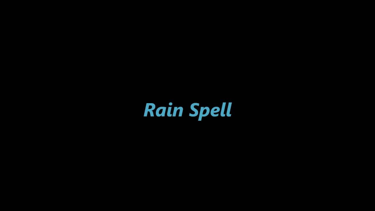 Rain Spell - YouTube