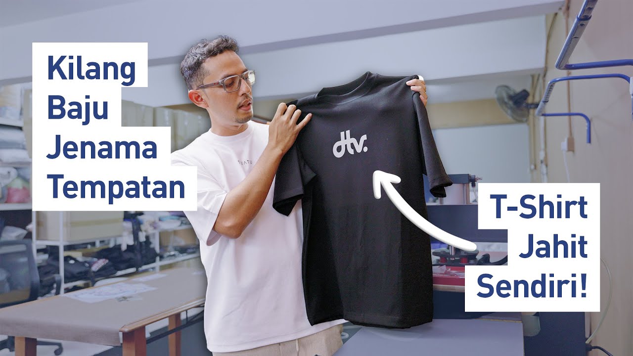 Bagaimana T Shirt Dibuat di Malaysia? Kilang Baju Pilihan Jenama ...
