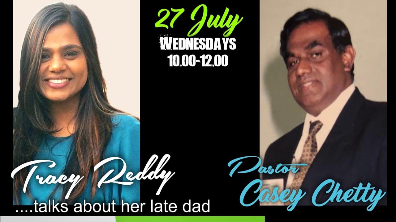 TRACY REDDY TALKS ABOUT HER DAD | PASTOR CASEY CHETTY | Hosts - P ...