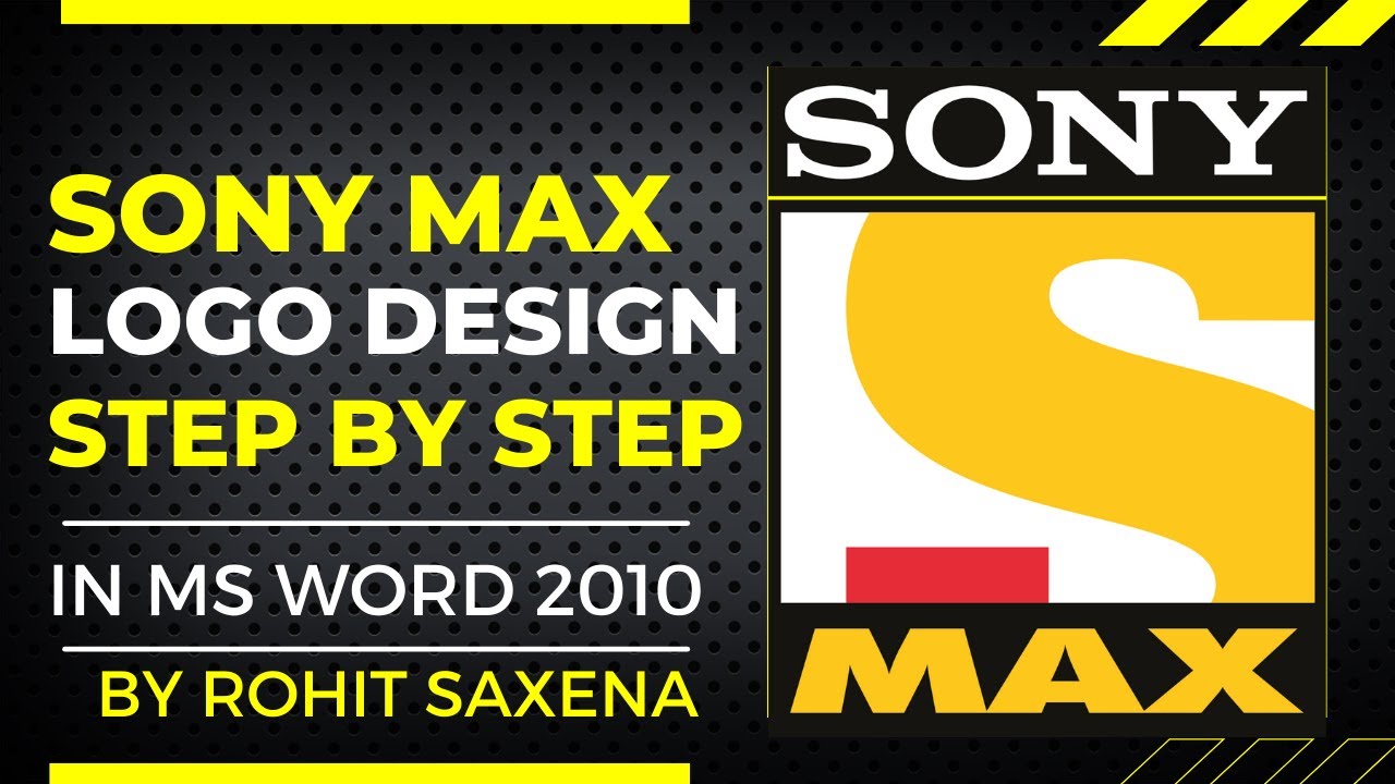 HOW TO MAKE SONY MAX LOGO IN MS WORD 2010 STEP BY STEP BY ROHIT SAXENA ...