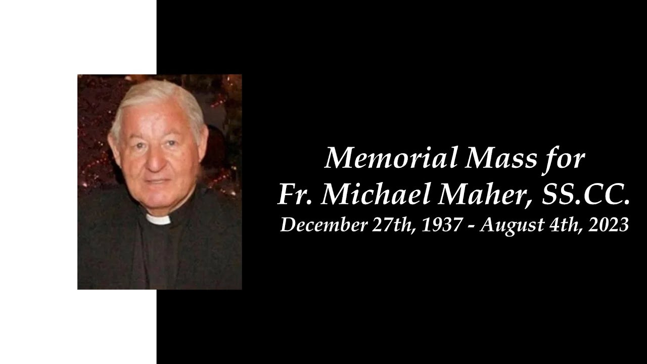 Memorial Mass for Fr. Michael Maher, SS.CC. | August 14th, 2023 - YouTube