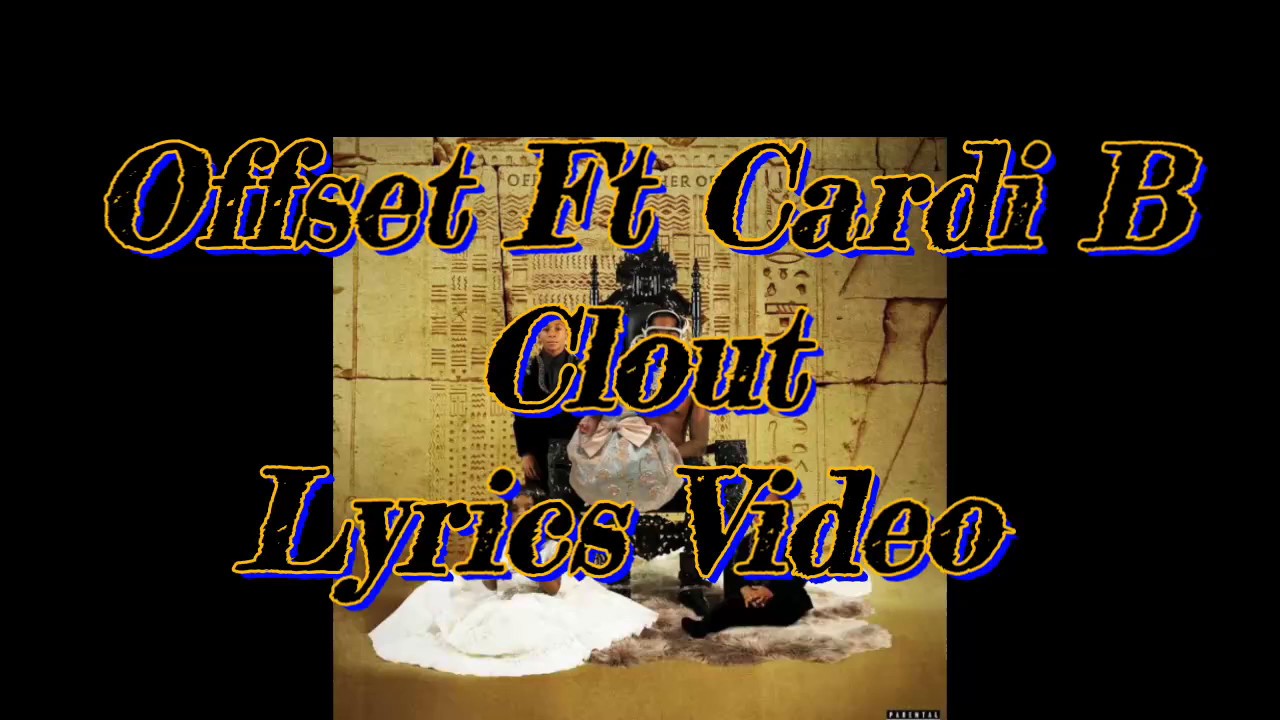 Offset ft Cardi B - Clout Lyrics Video(Father of 4) - YouTube