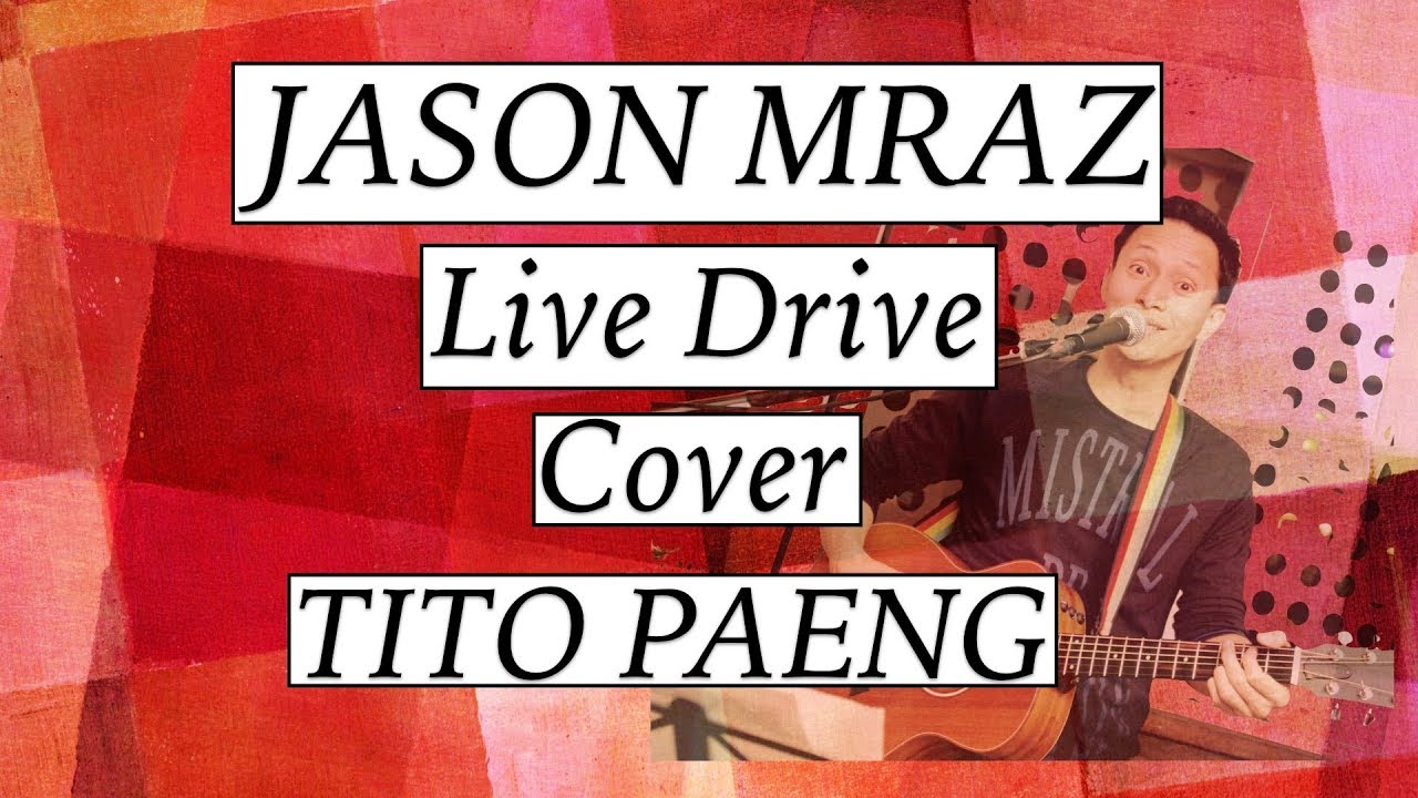 Long drive (Jason mraz) cover by raffy - YouTube