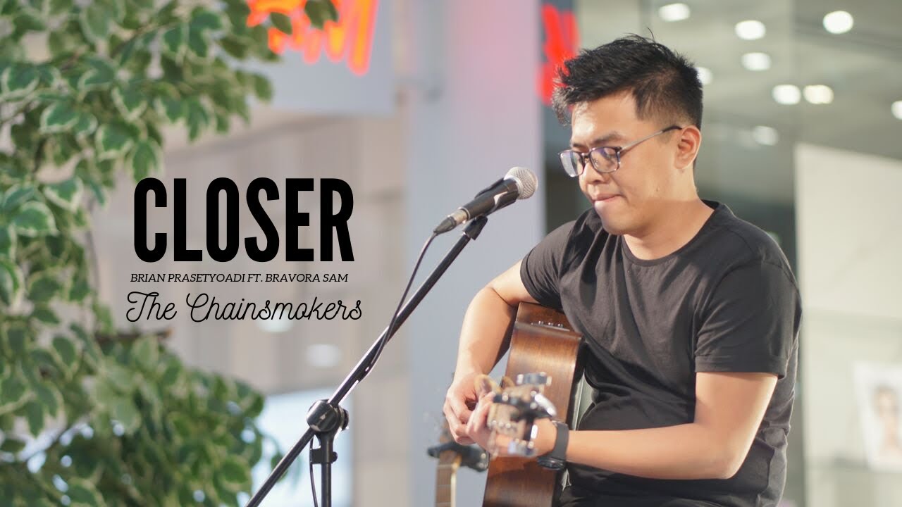 Closer - Brian Prasetyoadi ft. Bravora Sam (The Chainsmokers ft. Halsey ...
